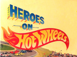 Heroes on Hot Wheels Video | hobbyDB